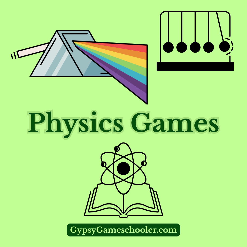 Physics Games : Gypsy Gameschooler